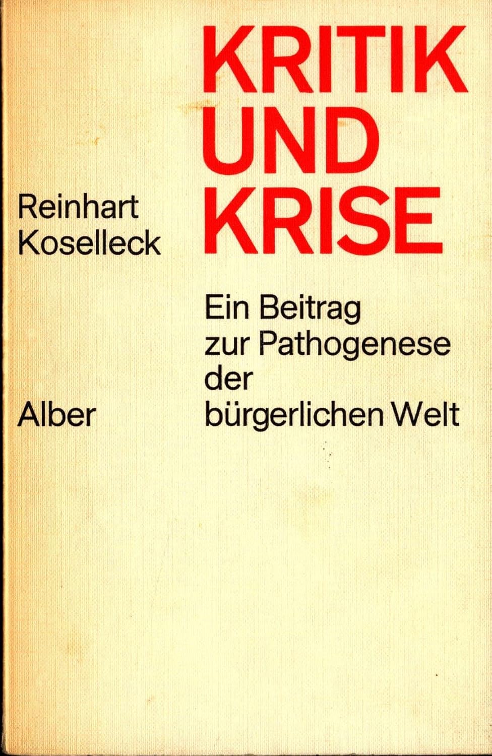 Kritik und Krise de Reinhart Koselleck, une oeuvre d’historien, de ...